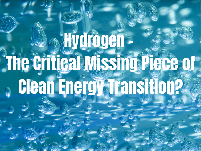Hydrogen - The Critical Missing Piece of Clean Energy Transition? - my ... Hydrogen - The Critical Missing Piece of Clean Energy Transition? - my ...